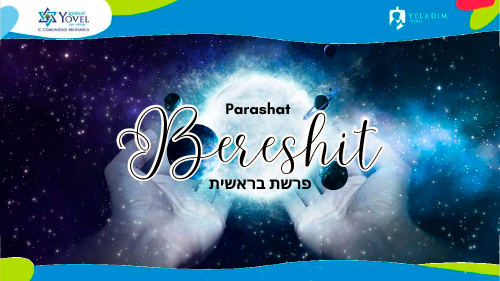 Parashat Bereshit – Kehilat Yovel